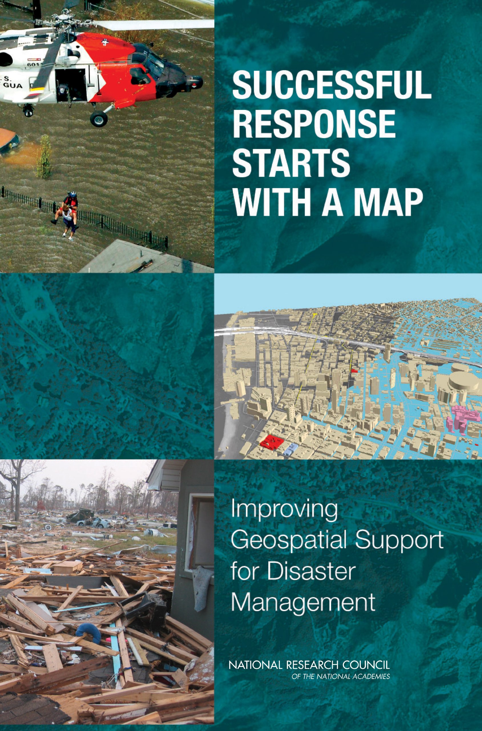 Successful Response Starts with a Map: Improving Geospatial Support for Disaster Management by ...