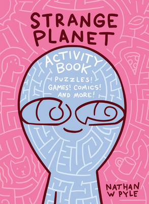 Strange Planet Activity Book by Nathan W. Pyle | Goodreads
