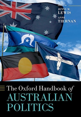 The Oxford Handbook of Australian Politics by Jenny M. Lewis | Goodreads