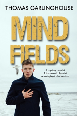 Mind Fields by Thomas Garlinghouse | Goodreads
