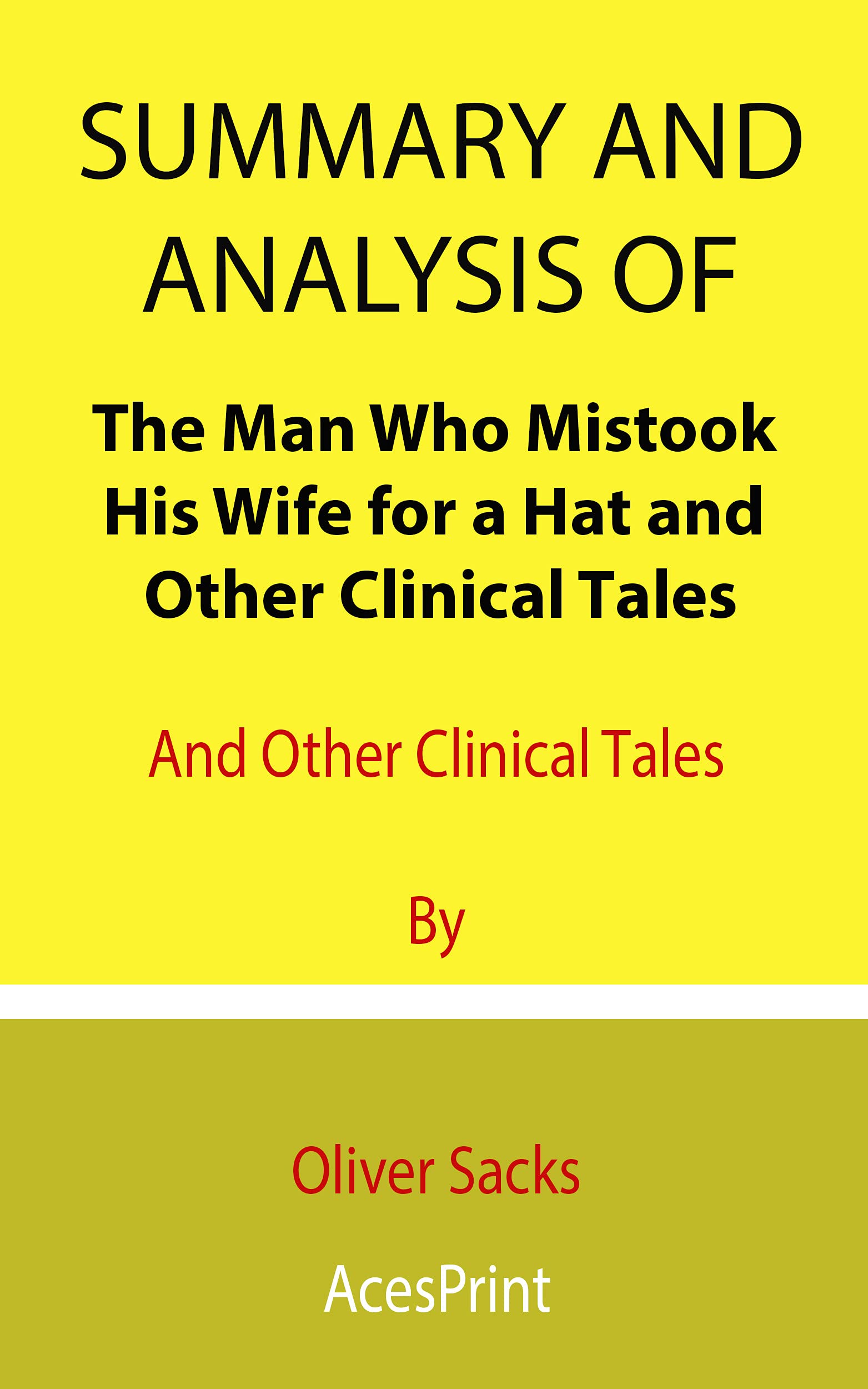 Summary and Analysis of The Man Who Mistook His Wife for a Hat and ...