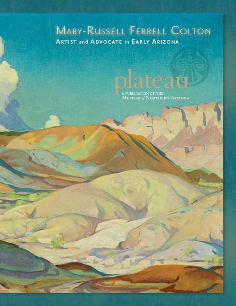 Mary-Russell Ferrell Colton: Artist and Advocate in Early Arizona by ...