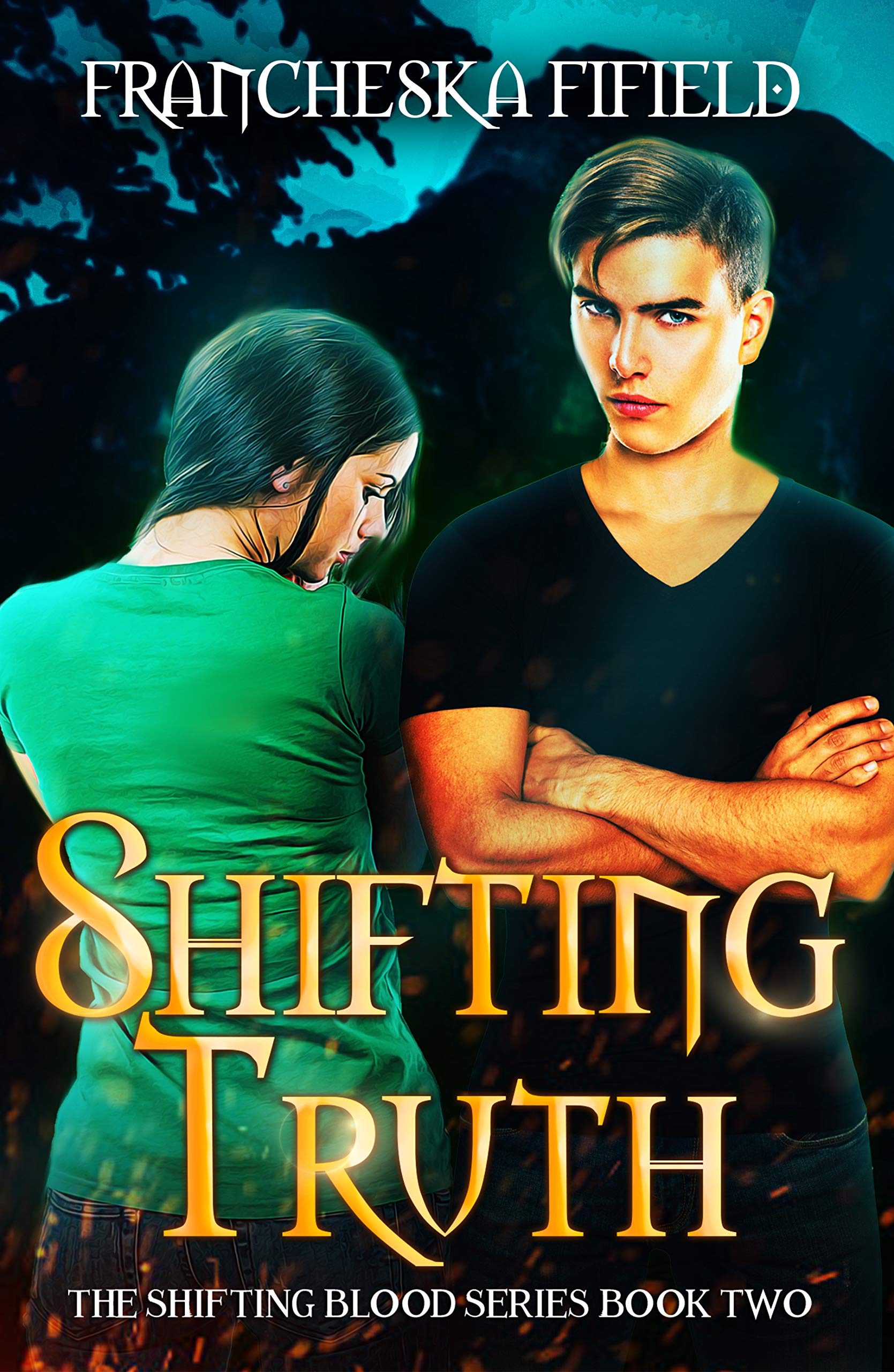 Shifting Truth: An urban fantasy adventure by Francheska Fifield ...