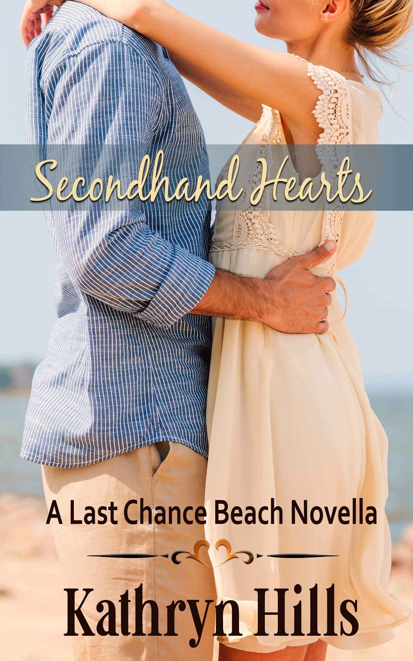 Secondhand Hearts: A Last Chance Beach Novella by Kathryn Hills | Goodreads
