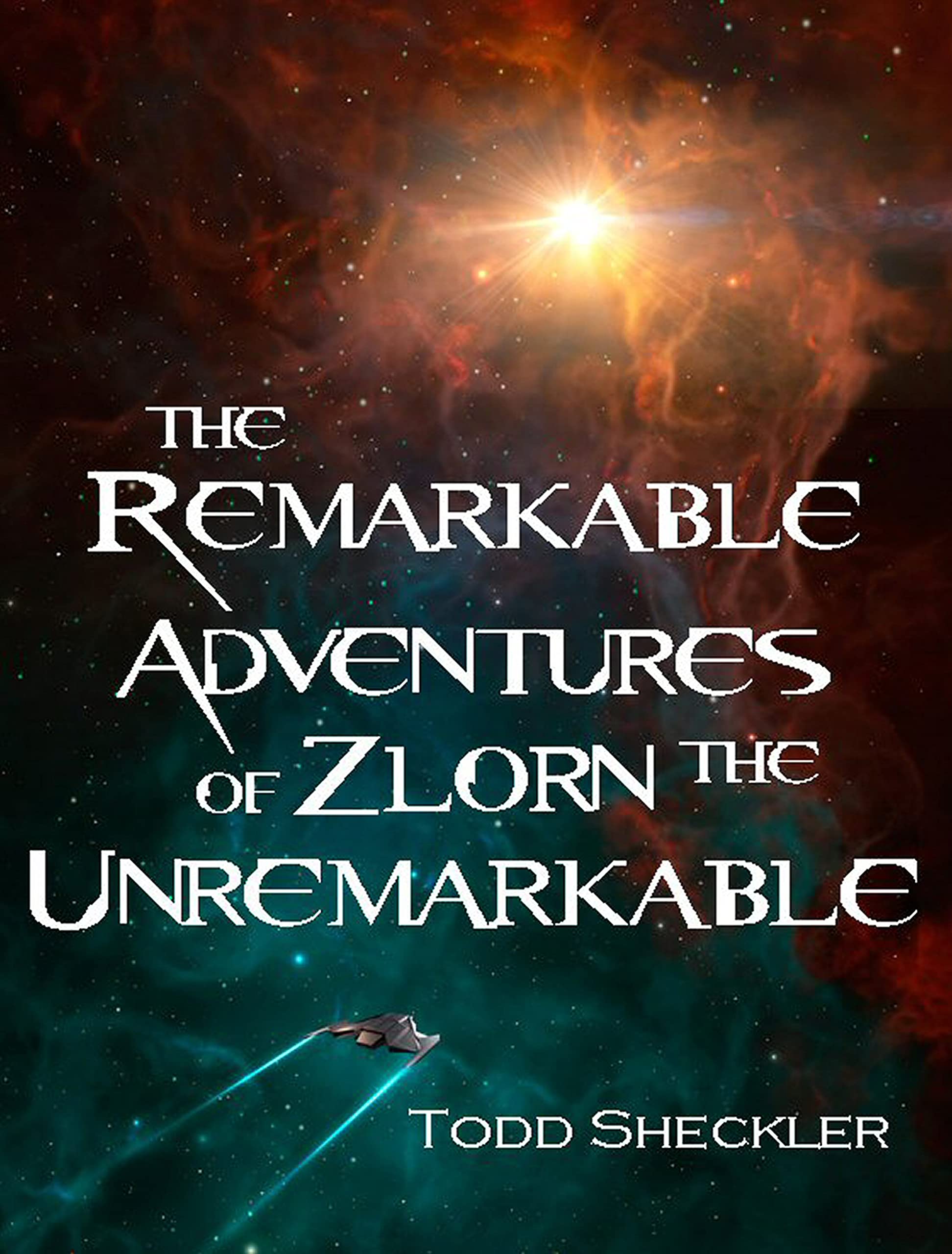 The Remarkable Adventures of Zlorn the Unremarkable by Todd Sheckler ...