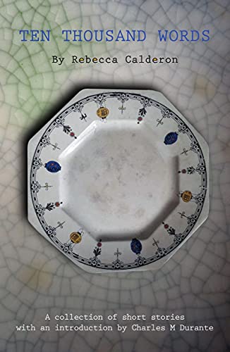 Ten Thousand Words by Rebecca Calderon | Goodreads