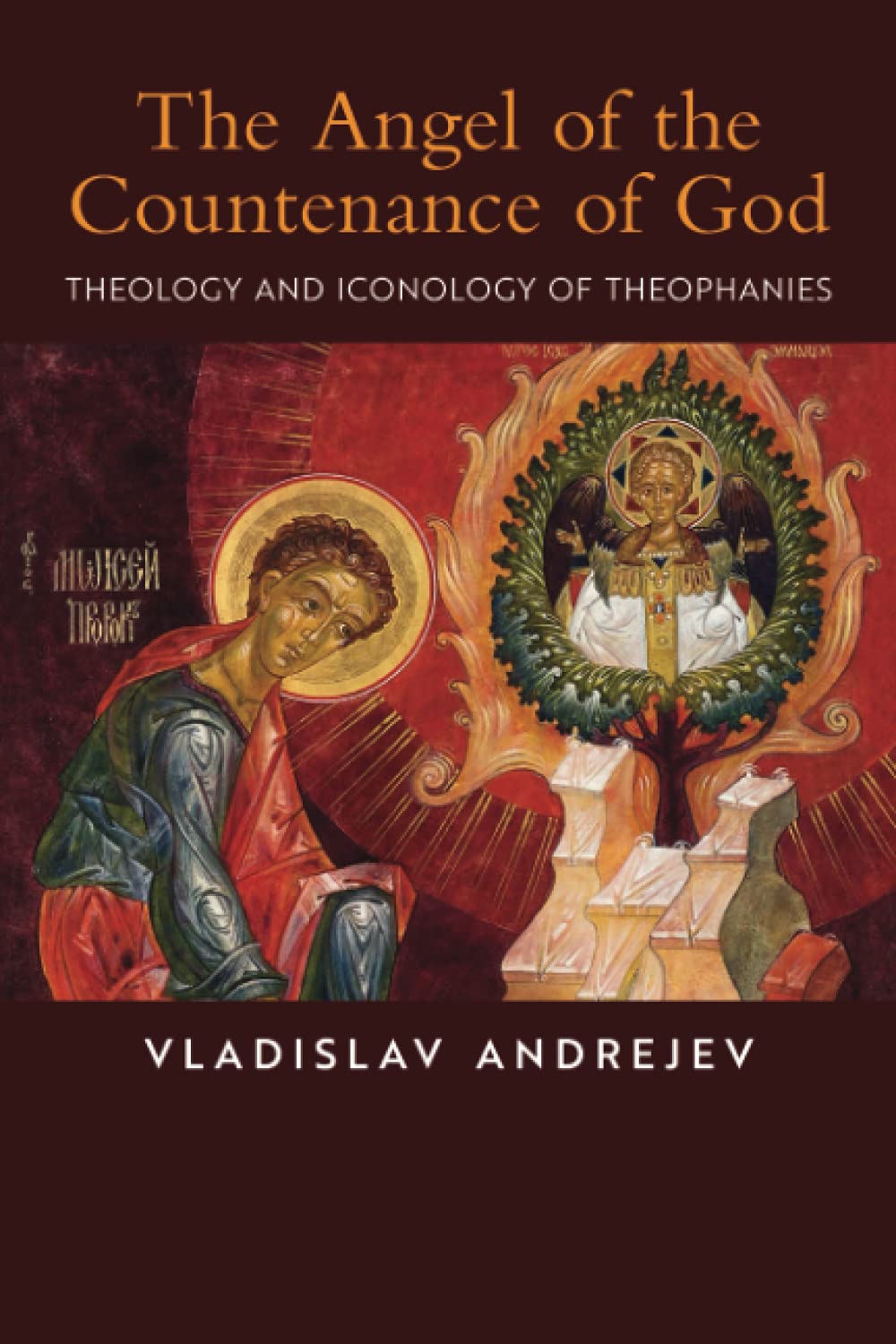 The Angel of the Countenance of God: Theology and Iconology of ...