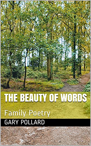 The Beauty of Words by Gary Pollard | Goodreads