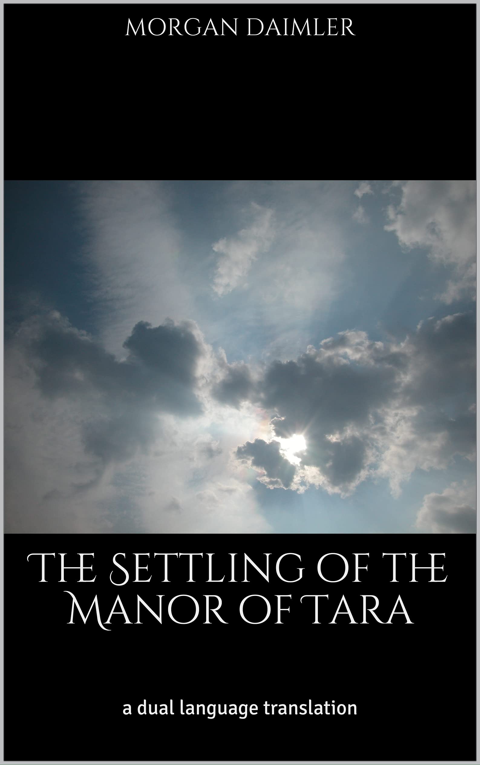 The Settling of the Manor of Tara: a dual language translation by ...