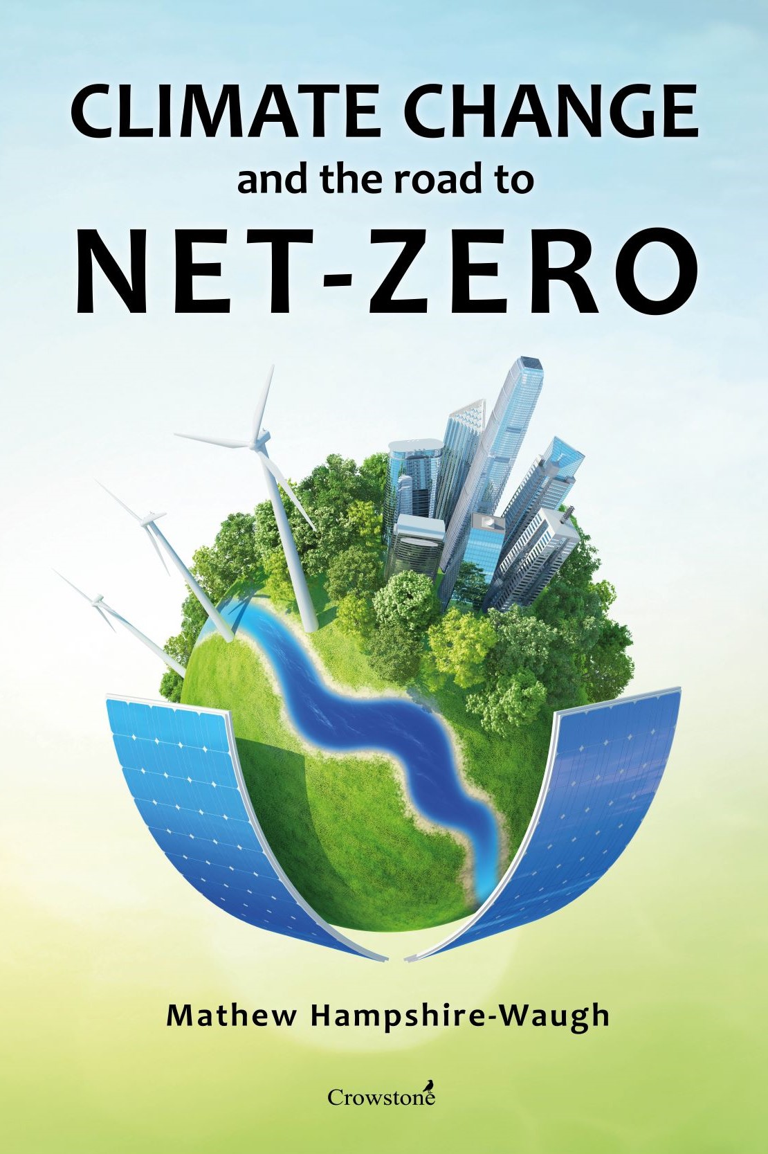 CLIMATE CHANGE and the road to NET-ZERO by Mathew Hampshire-Waugh | Goodreads