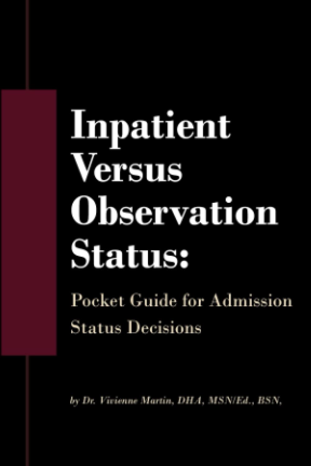 Inpatient Versus Observation Status: Pocket Guide for Admission Status ...