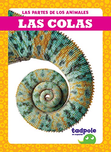 Las colas (Tails) (Partes de los Animale) by Jenna Lee Gleisner | Goodreads