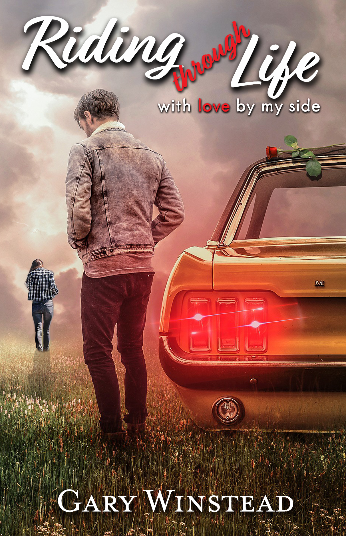 Riding Through Life with Love by my Side by Gary Winstead | Goodreads