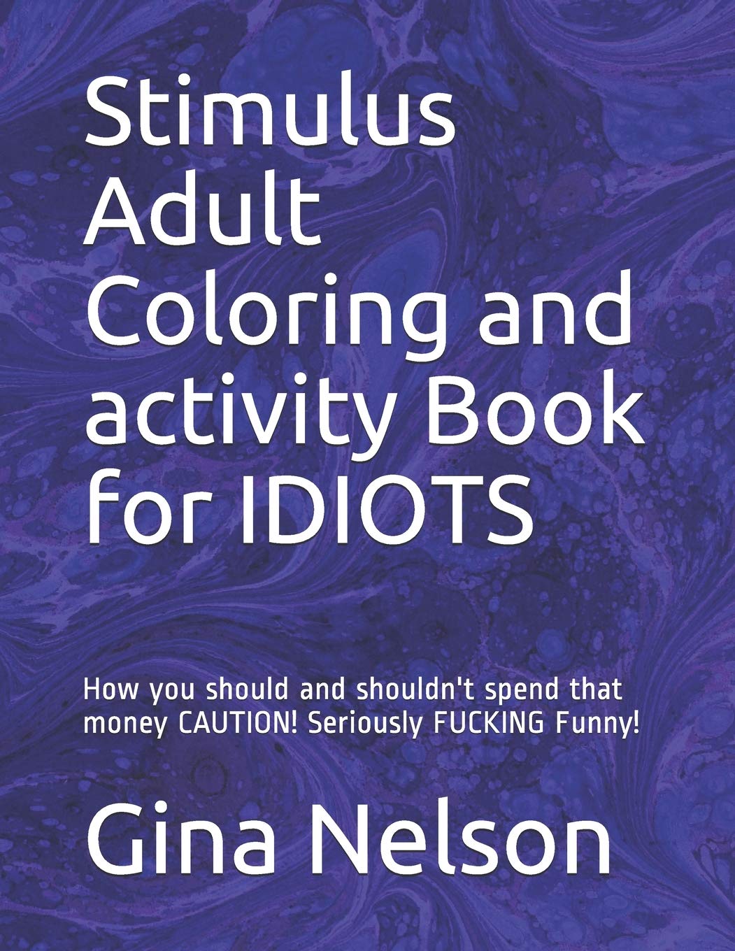 Stimulus Adult Coloring and activity Book for IDIOTS: How you should ...