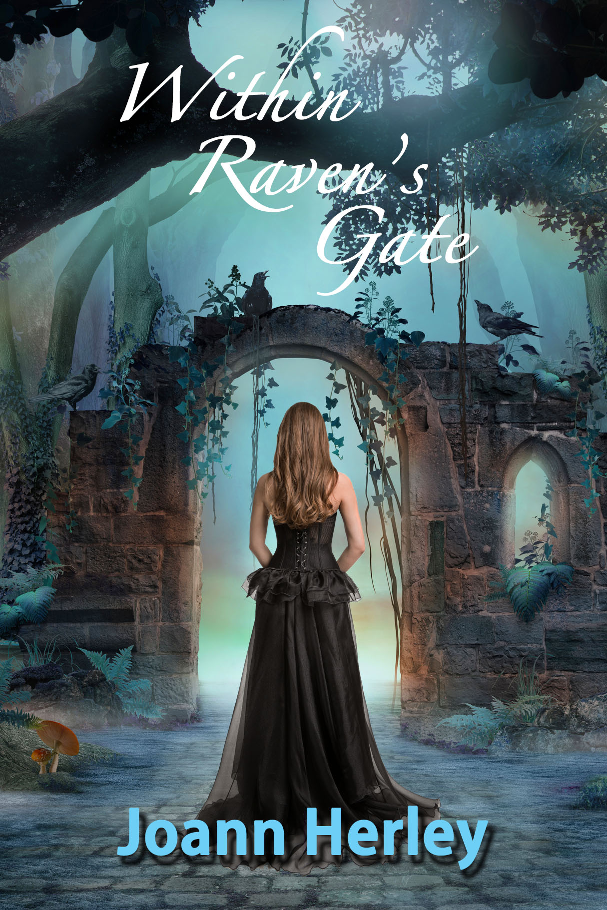 Within Raven's Gate by Joann Herley | Goodreads
