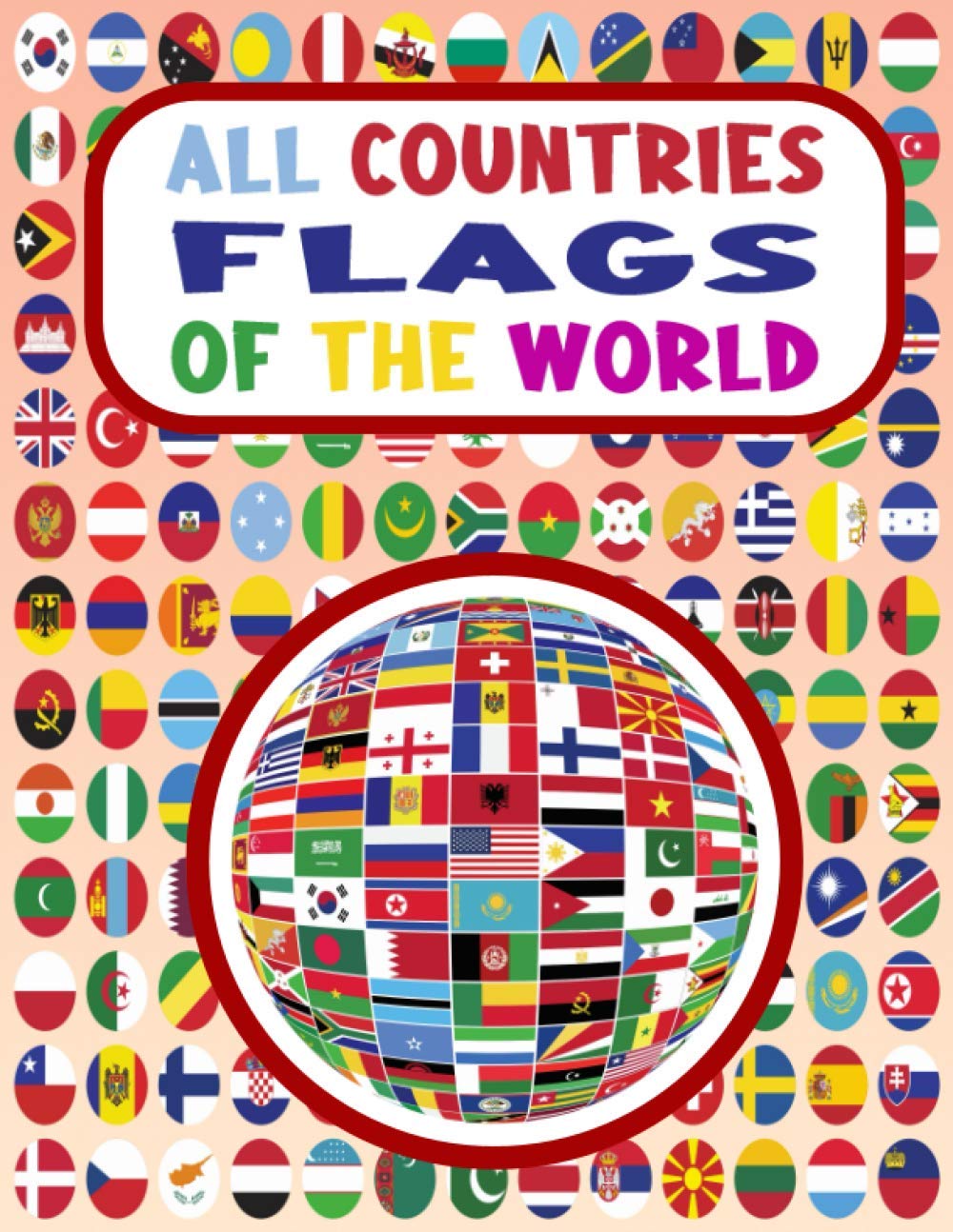 All Countries Flags Of The World: Flags Coloring Book For Kids and ...