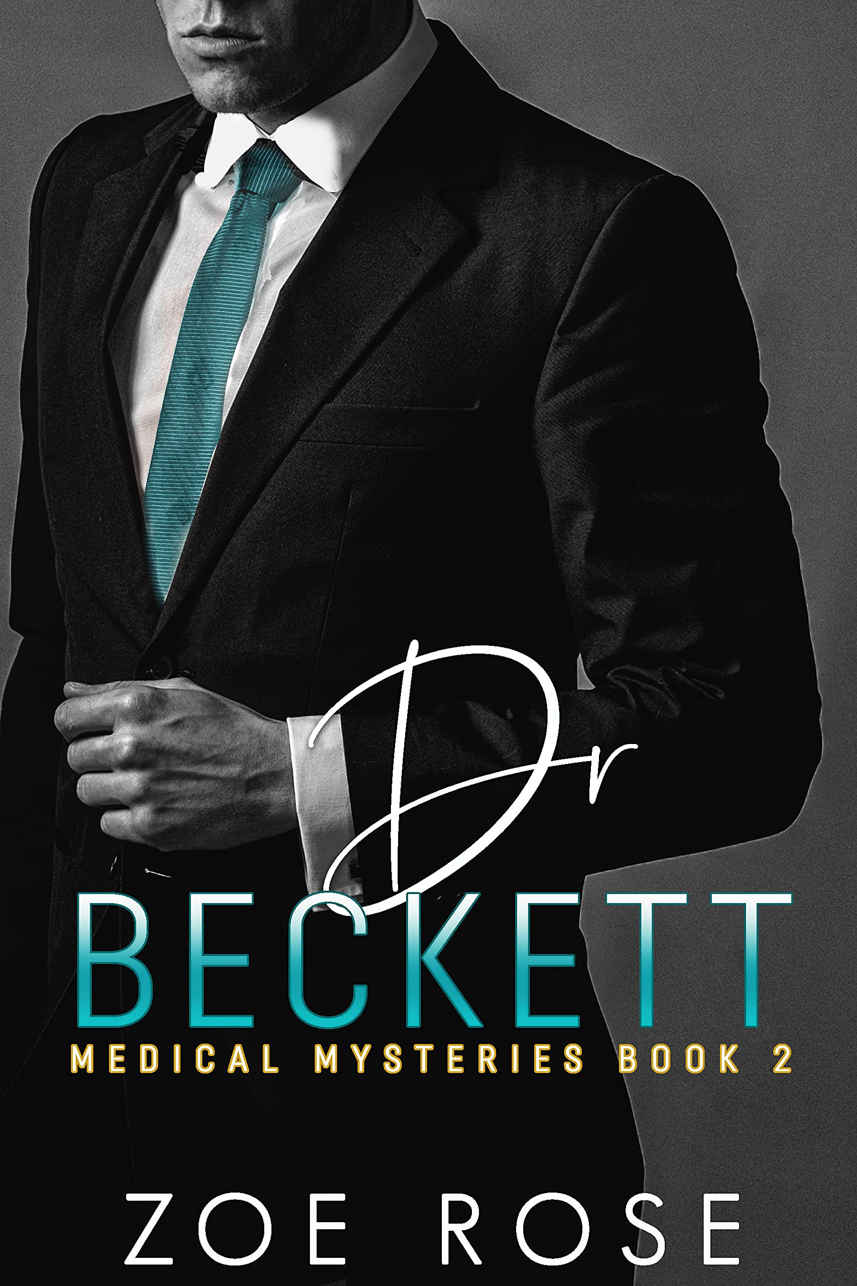 Dr. Beckett (Medical Mysteries #2) by Zoe Rose | Goodreads