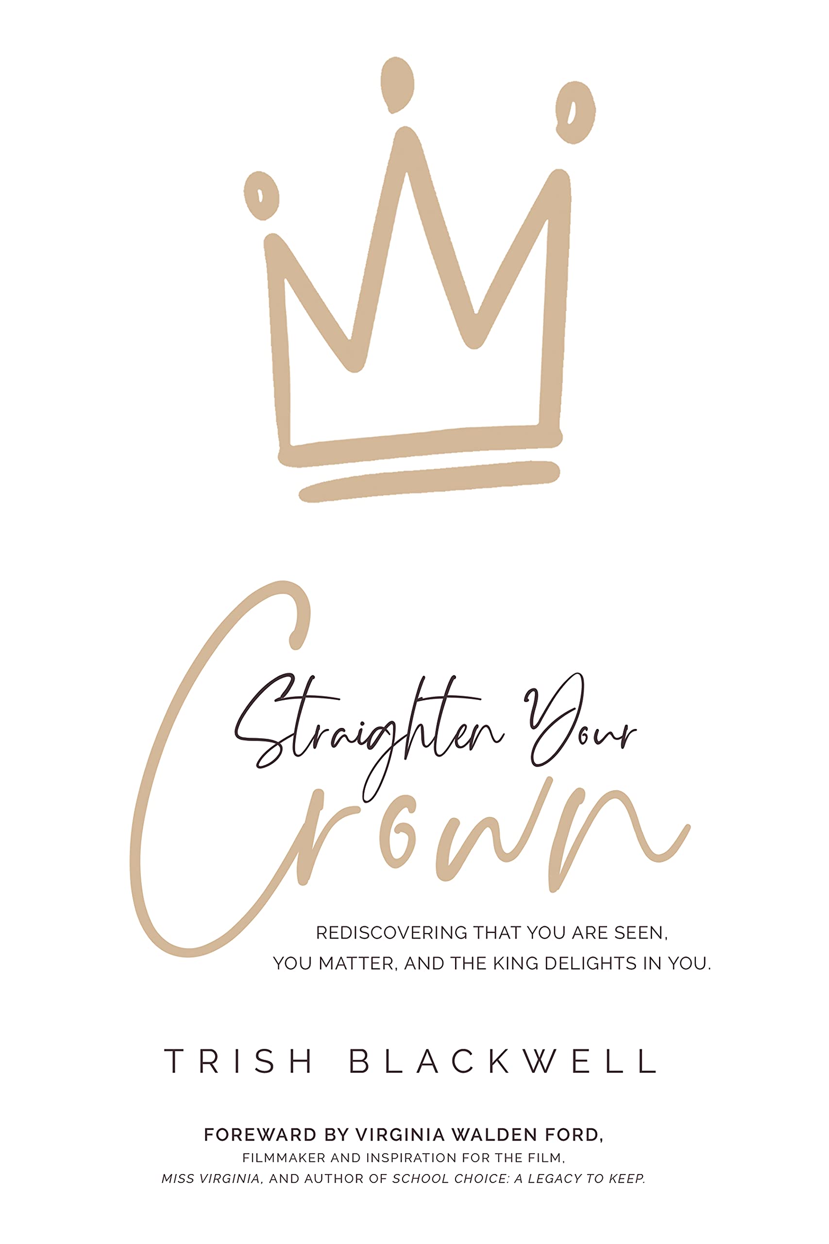 Straighten Your Crown: Rediscovering that you are Seen, You Matter, and ...