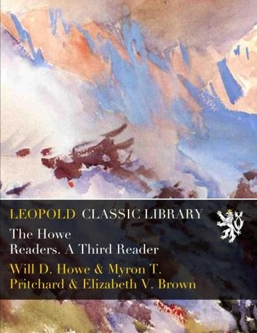 The Howe Readers. A Third Reader by Will D. Howe | Goodreads