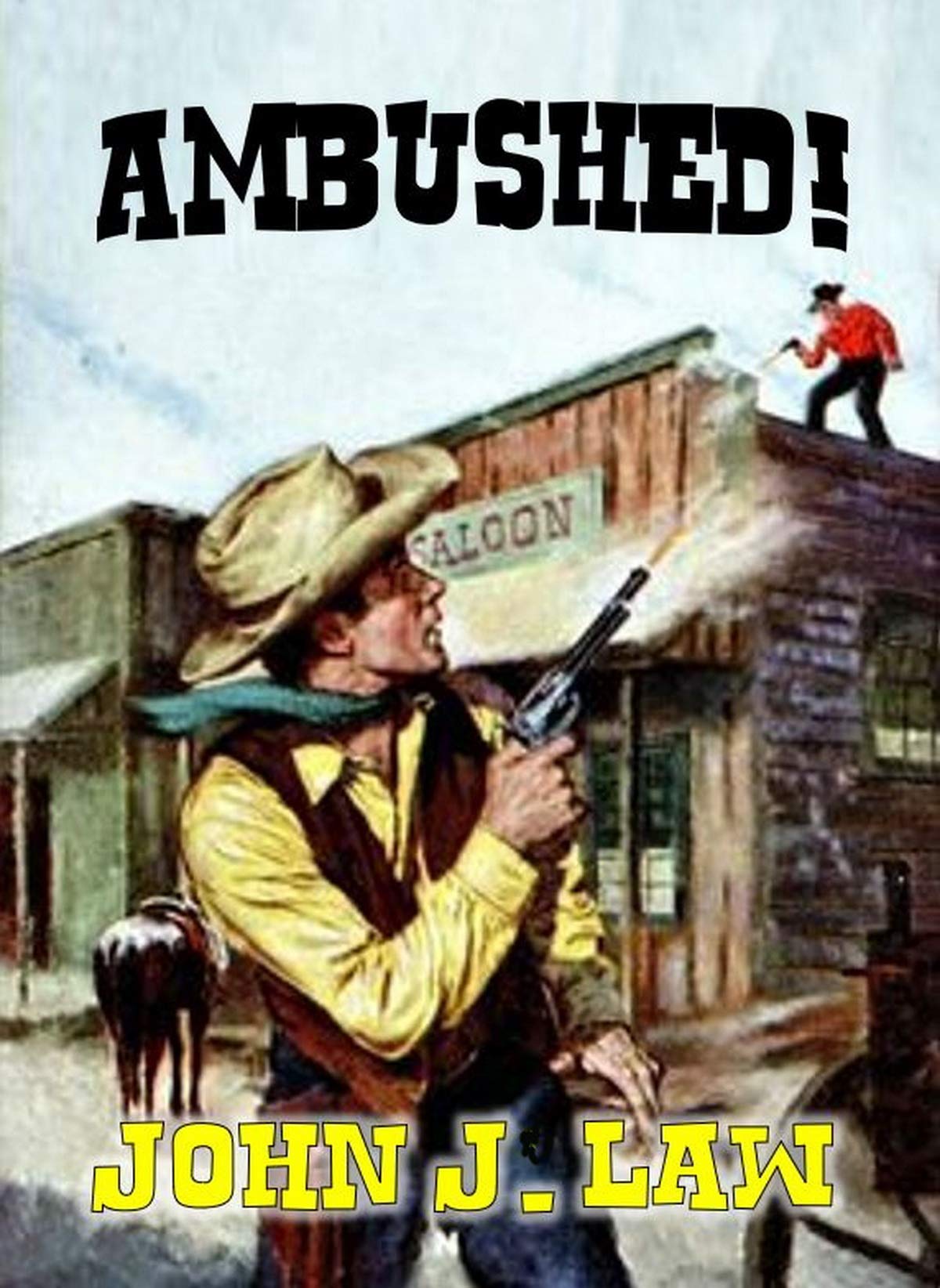 Ambushed!: A Classic Western by John J. Law | Goodreads
