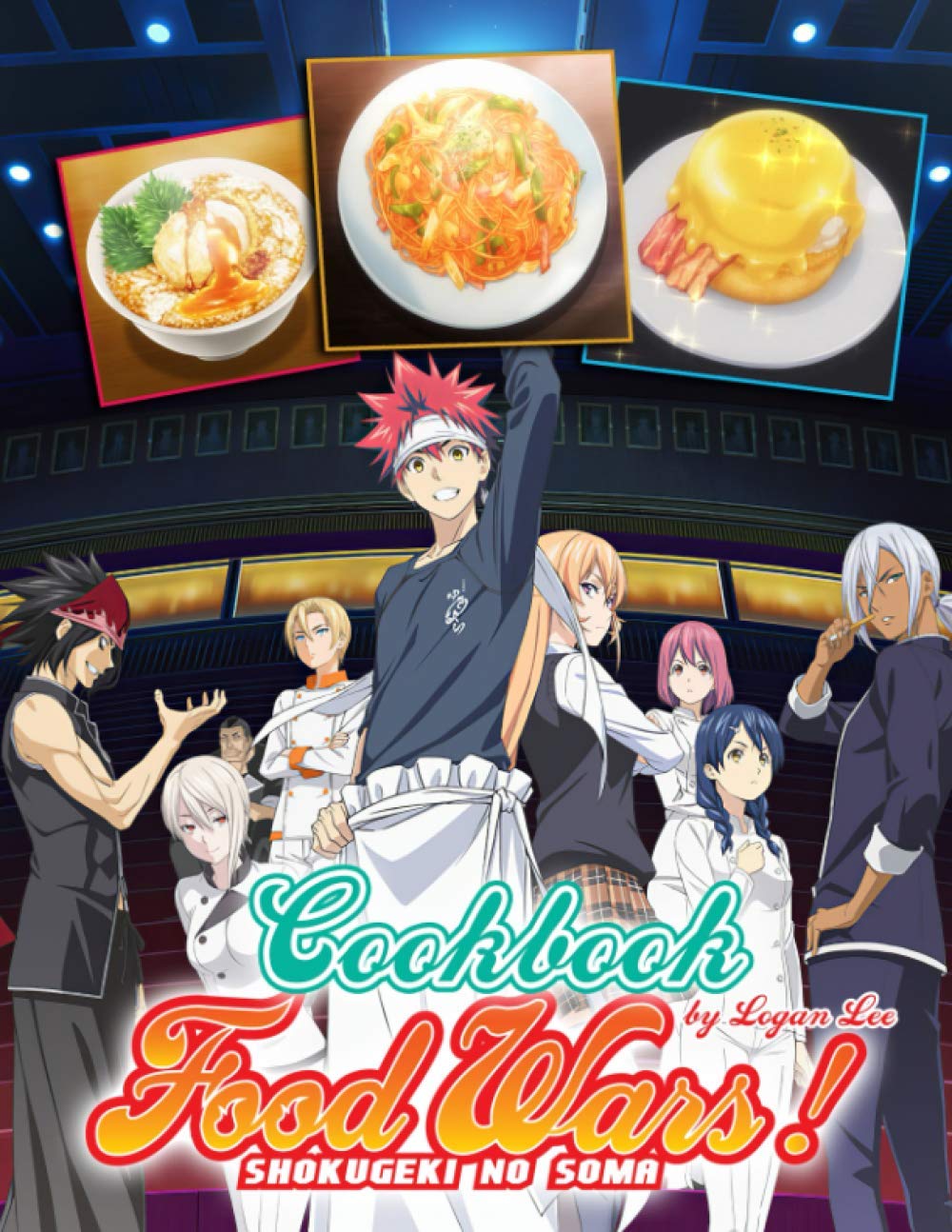 Food Wars!: Shokugeki no Soma Cookbook: A Fascinating Book That Offers ...