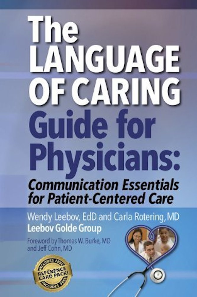 Language of Caring Guide for Physicians Communication Essentials for ...