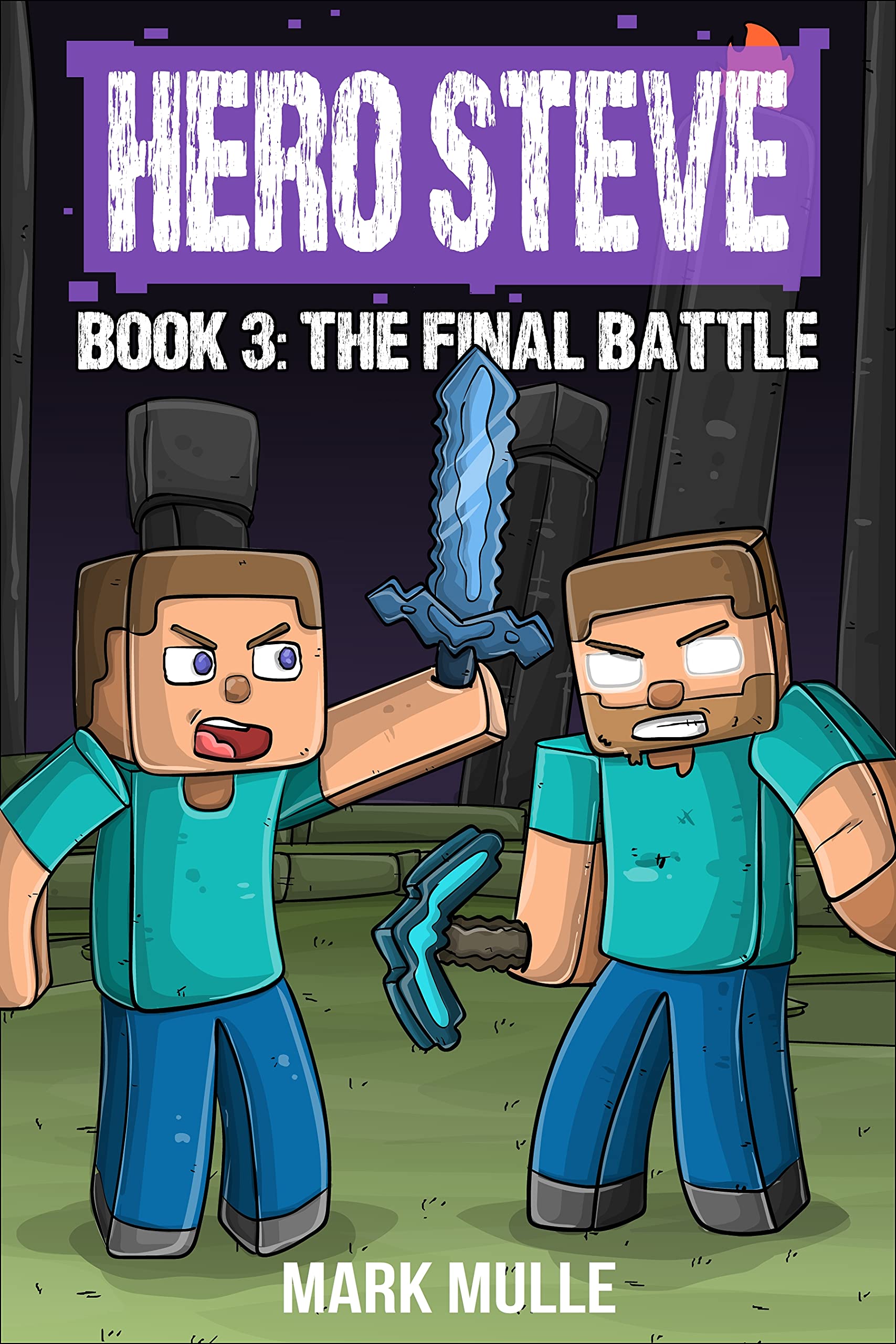 Hero Steve Book 3: Final Battle by Mark Mulle | Goodreads