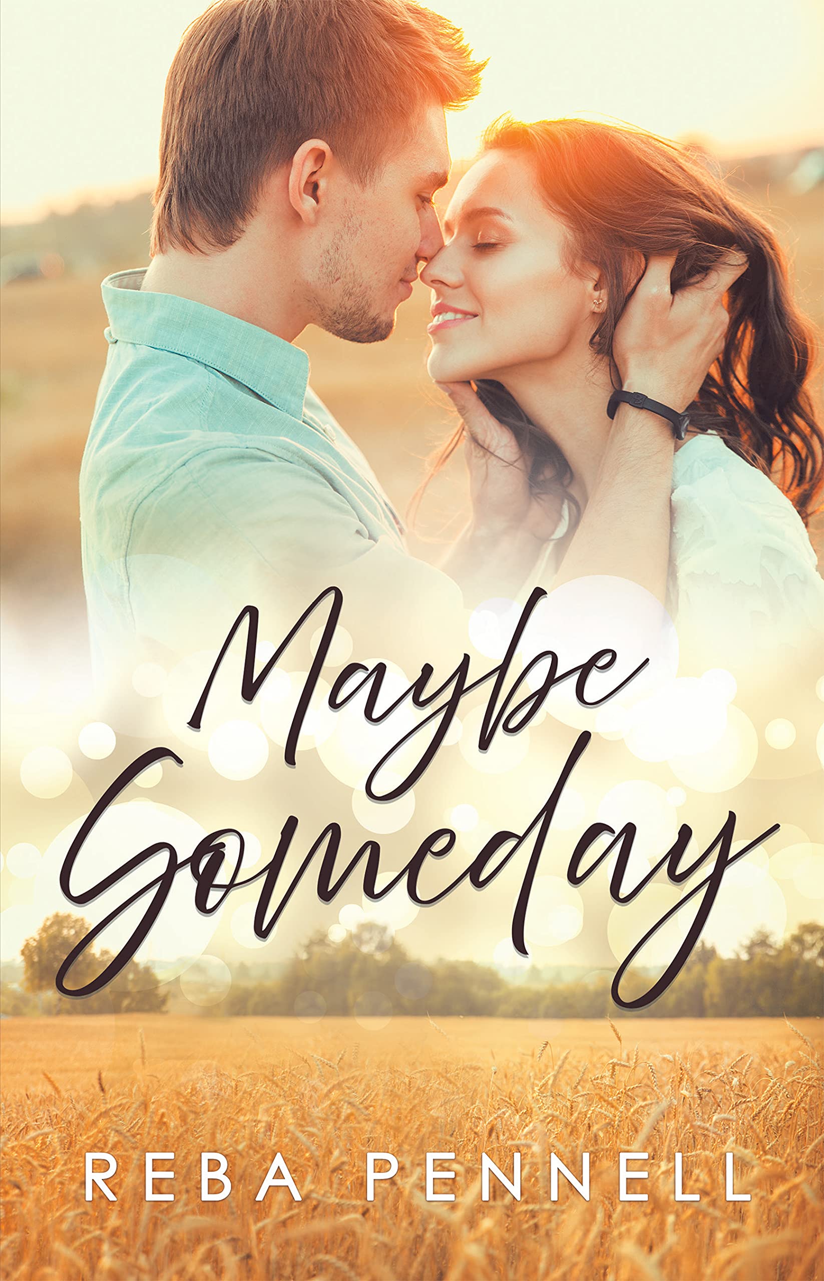 Maybe Someday by Reba Pennell | Goodreads