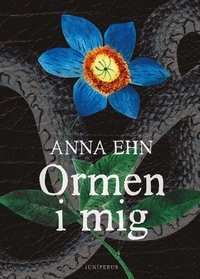 Ormen i mig by Anna Ehn | Goodreads