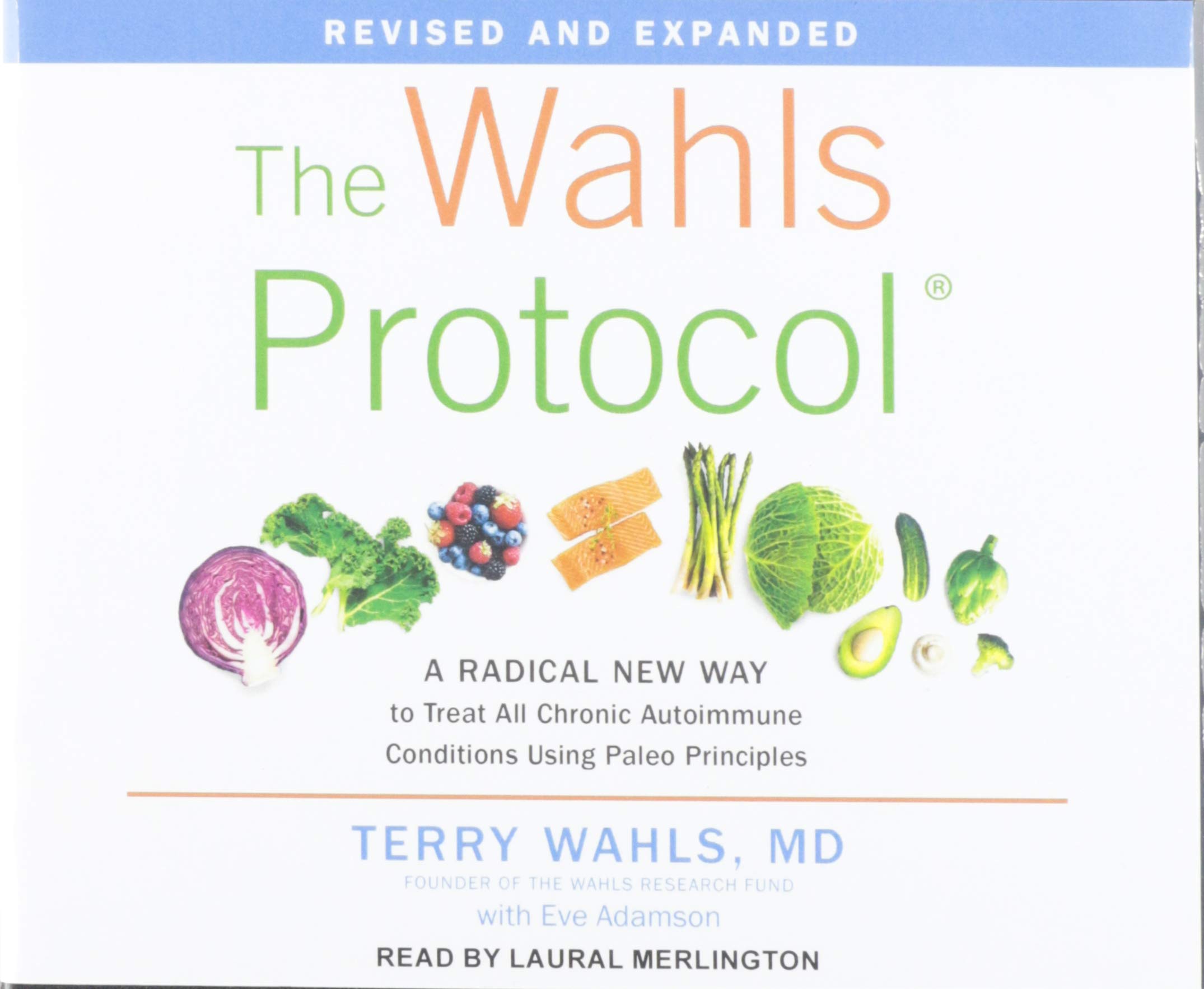 The Wahls Protocol: A Radical New Way to Treat All Chronic Autoimmune ...