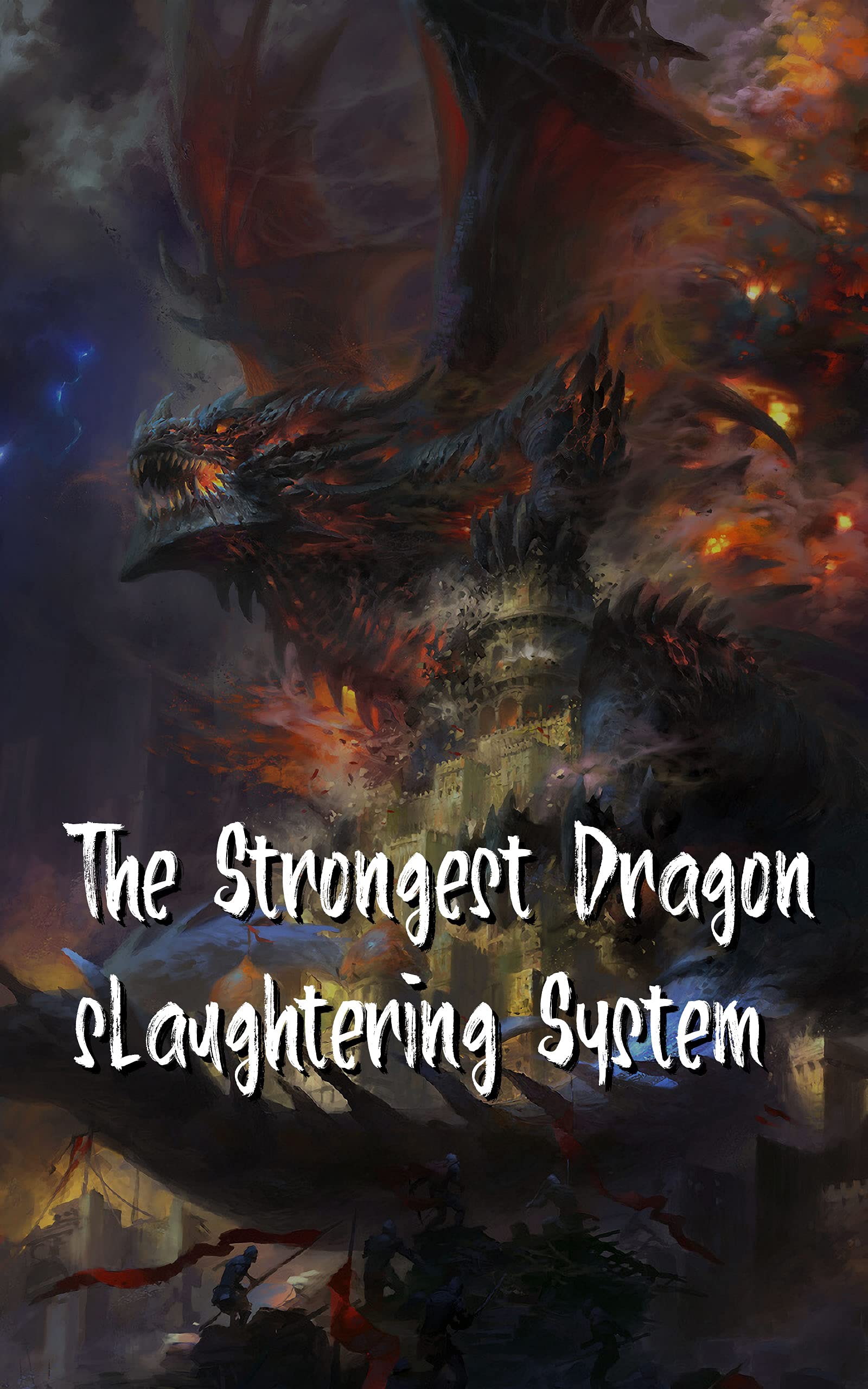 The Strongest Dragon Slaughtering System System Start Litrpg