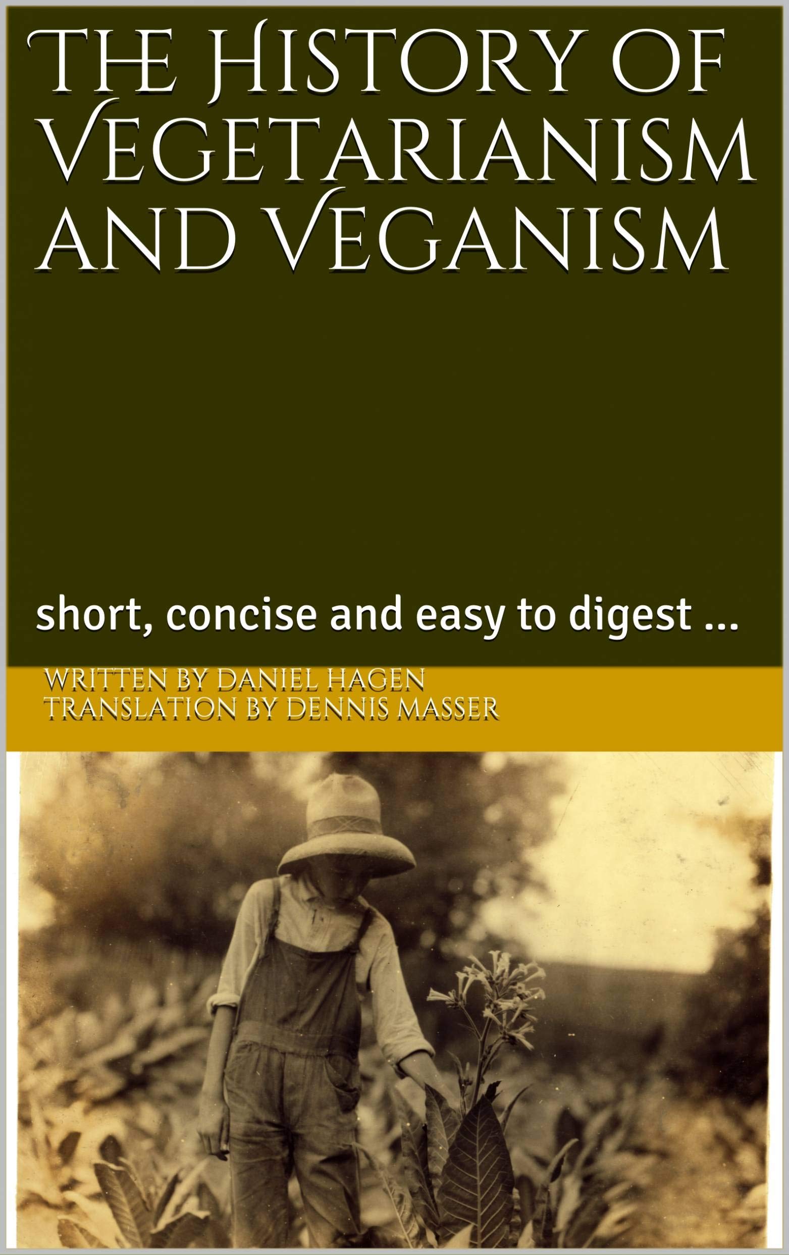 The History of Vegetarianism and Veganism: short, concise and easy to ...