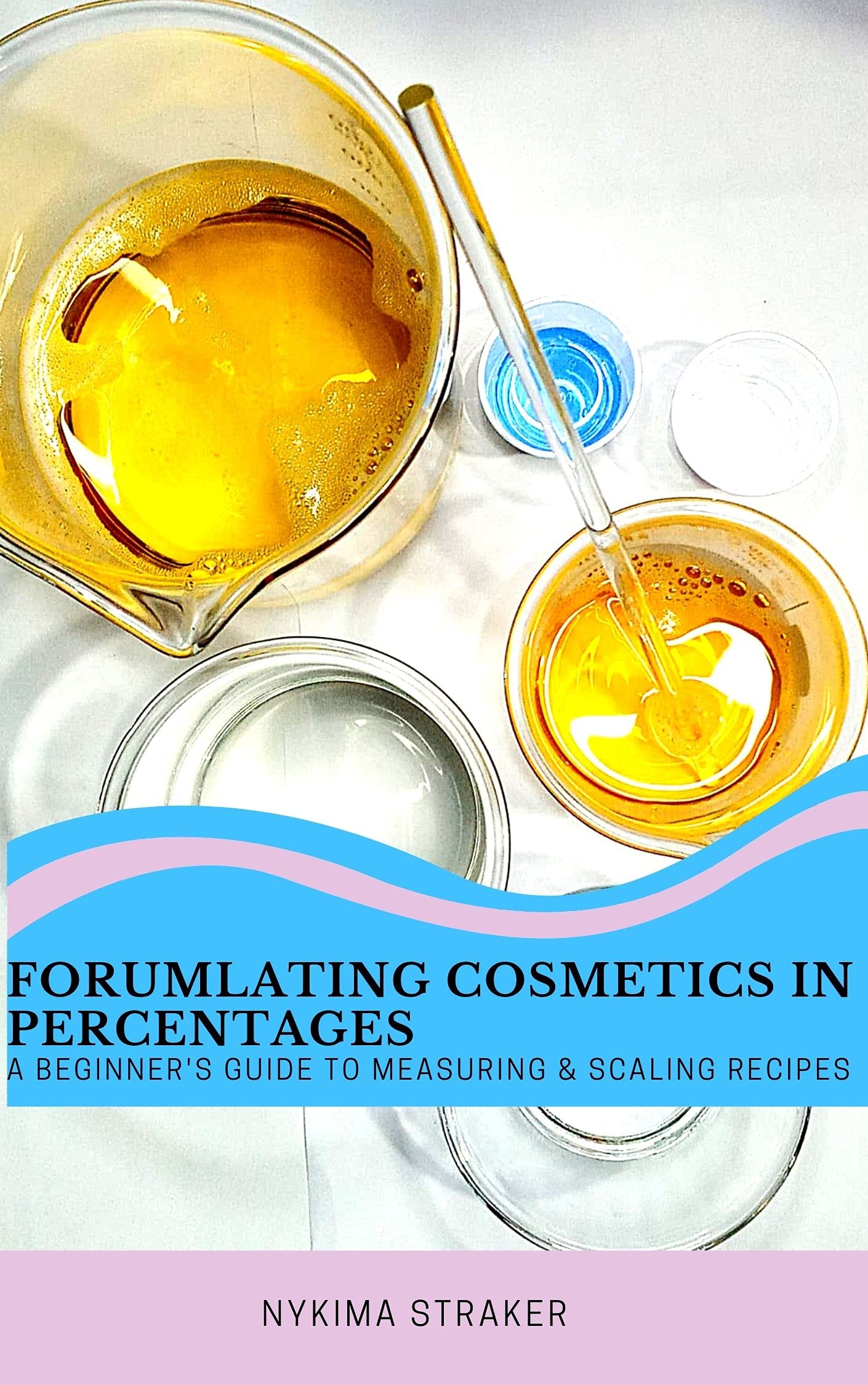 FORMULATING COSMETICS IN PERCENTAGES - A BEGINNER'S GUIDE TO MEASURING ...