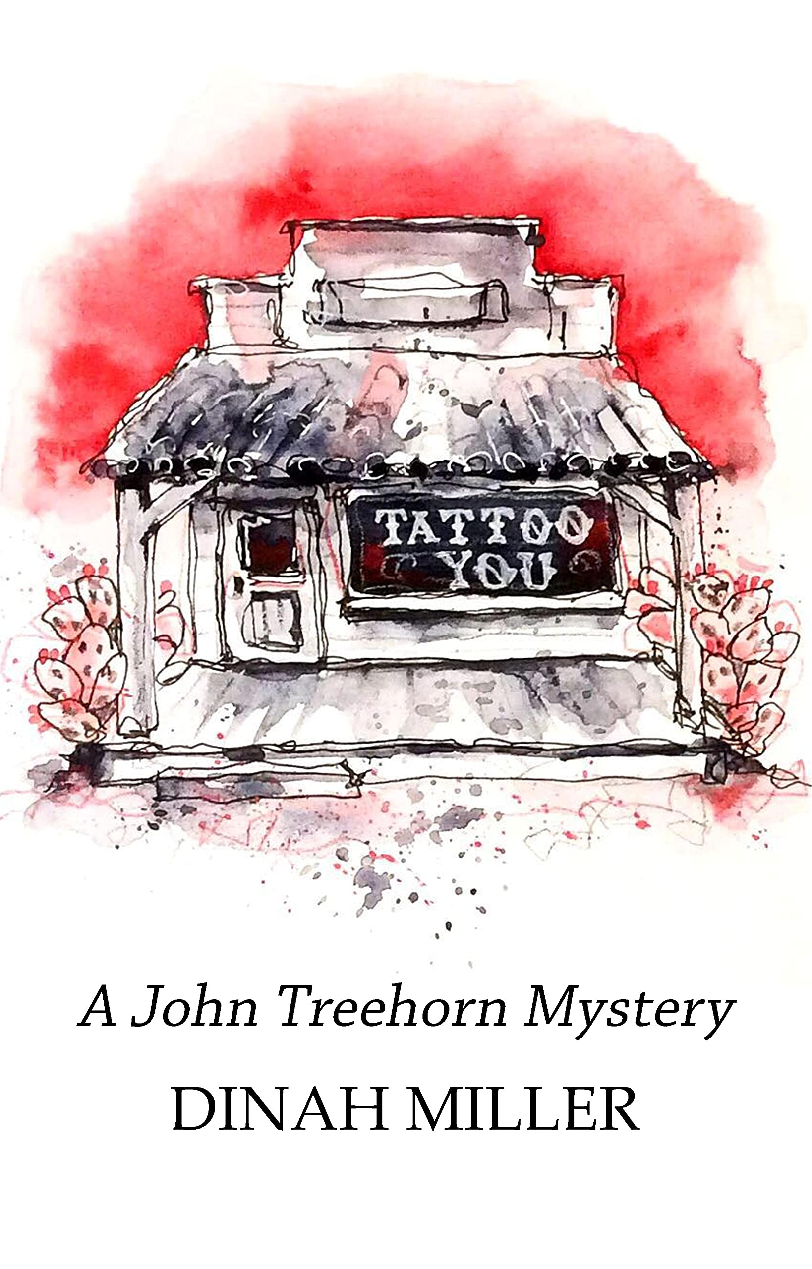 Tattoo You (A John Treehorn Mystery, #6.5) by Dinah Miller | Goodreads