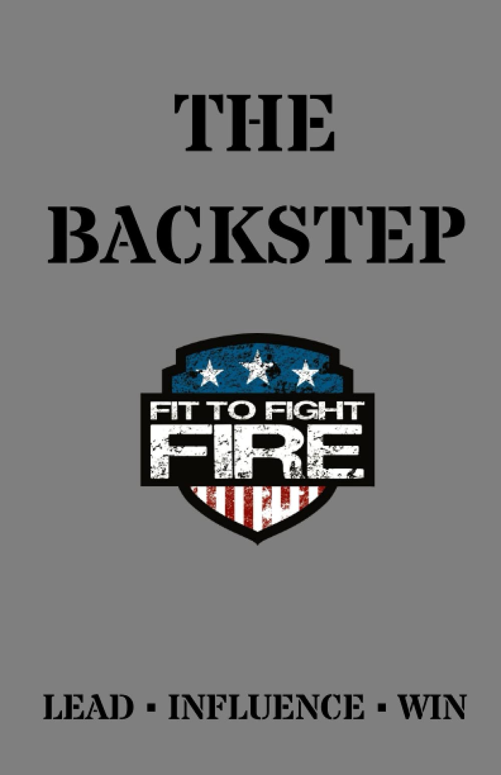 The Backstep by Fit To Fight Fire | Goodreads