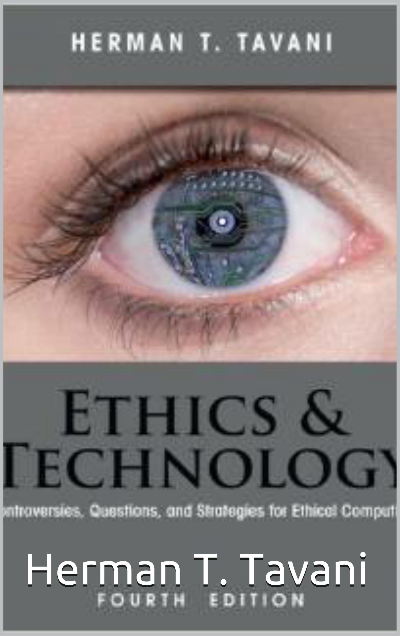 Ethics and Technology: Controversies, Questions, and Strategies for ...
