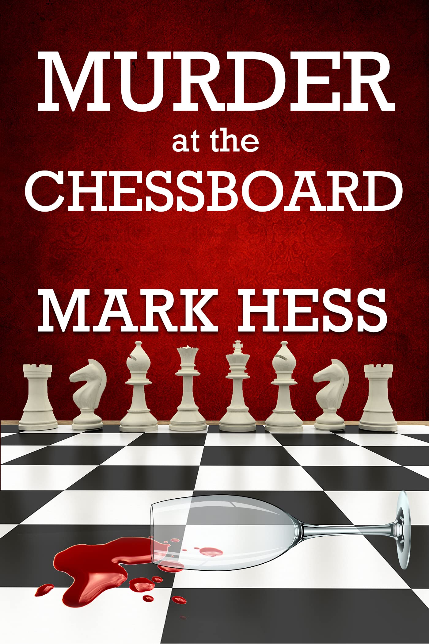 Murder at the Chessboard by Mark Hess | Goodreads
