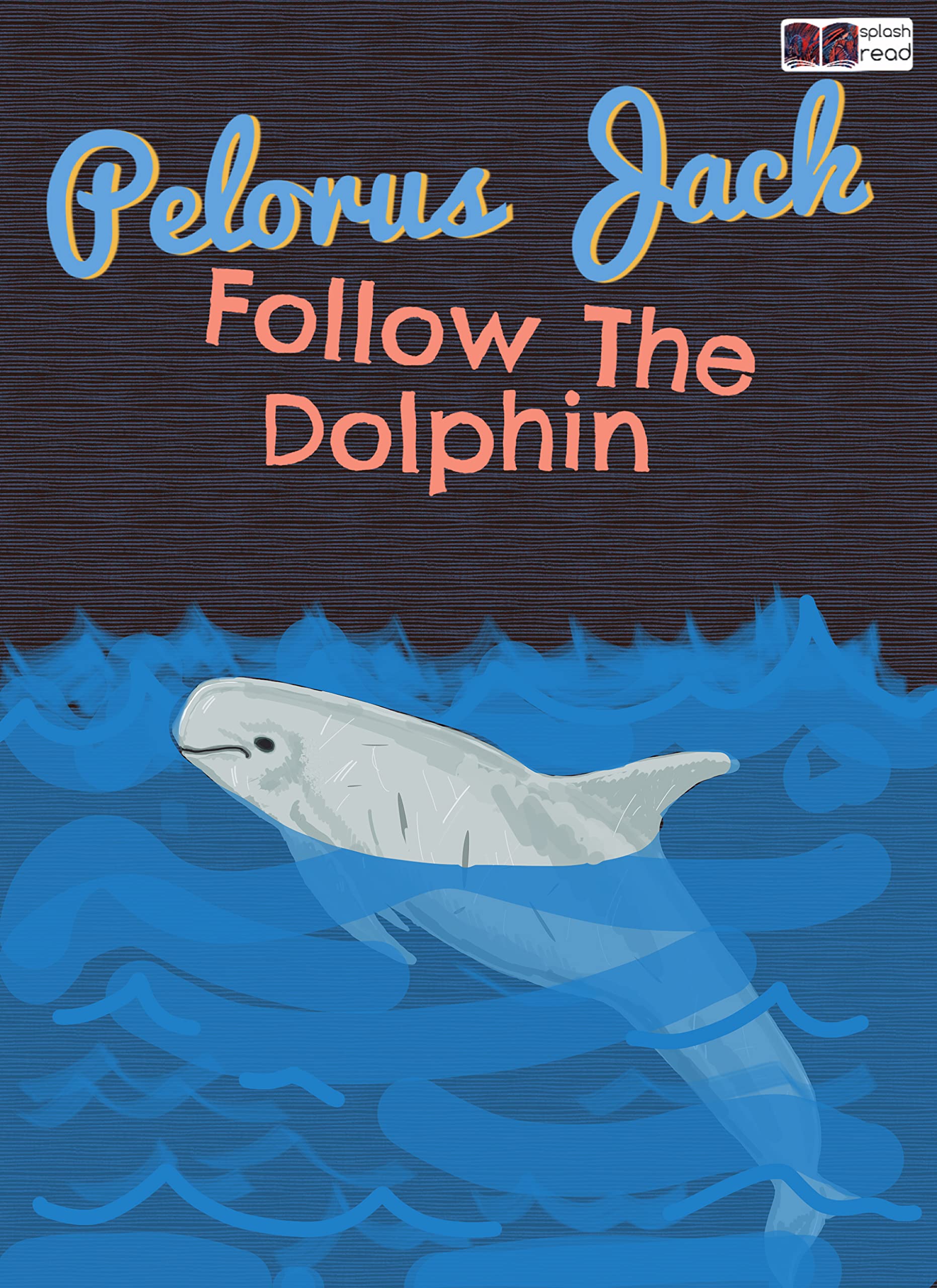 Pelorus Jack — Follow the Dolphin: A Historical Fiction Short Story for ...
