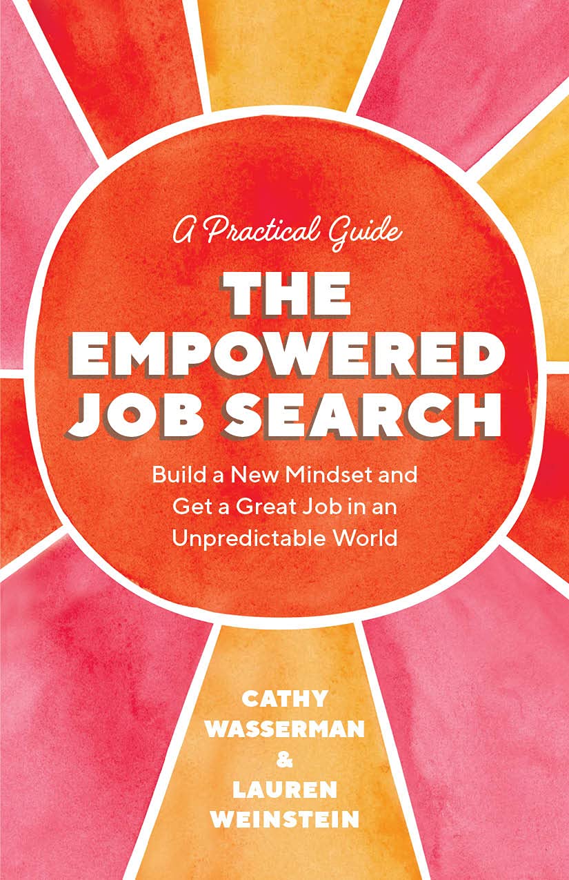 The Empowered Job Search: Build a New Mindset and Get a Great Job in an ...