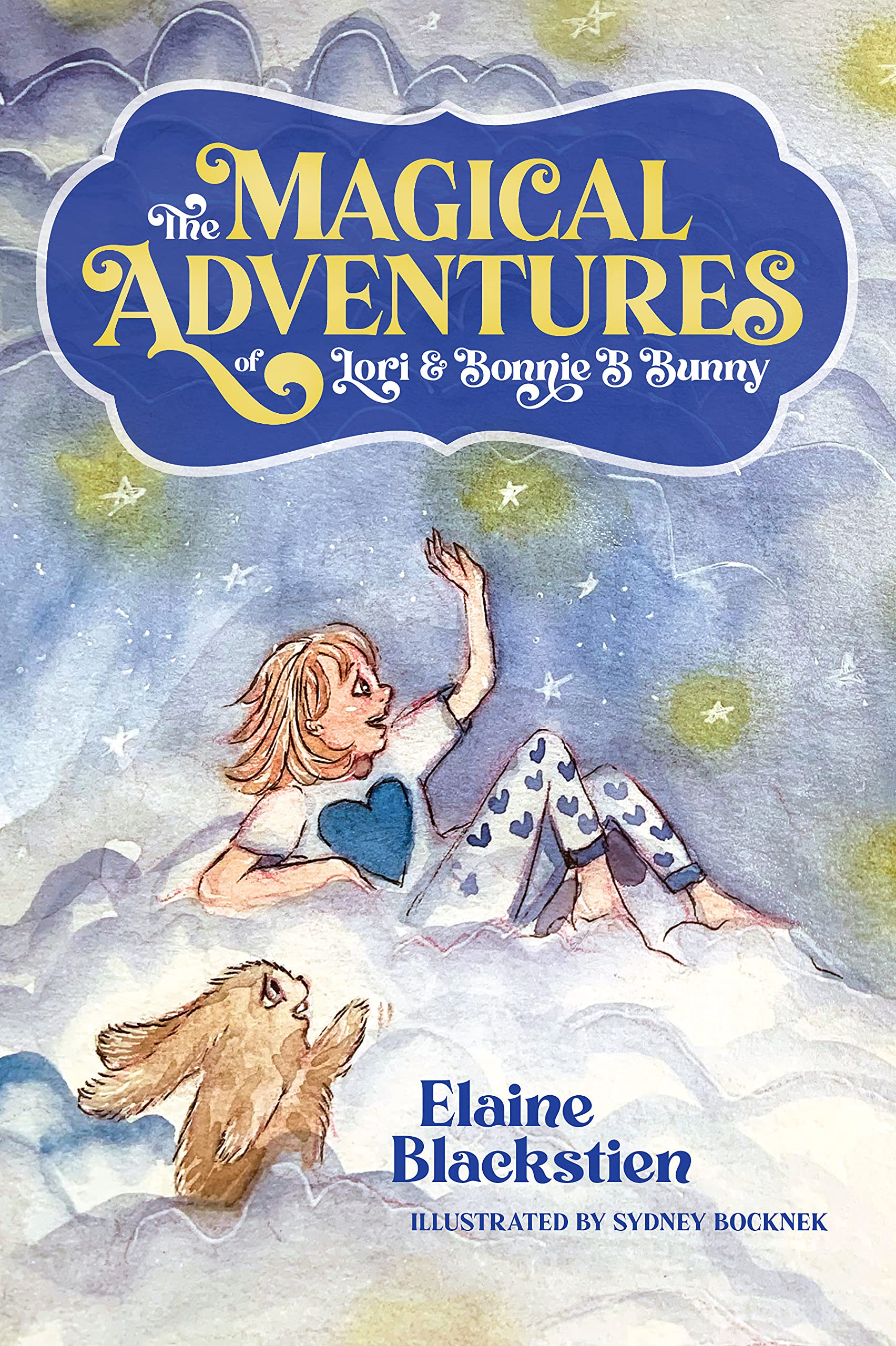 The Magical Adventures of Lori & Bonnie B. Bunny by Elaine Blackstien ...