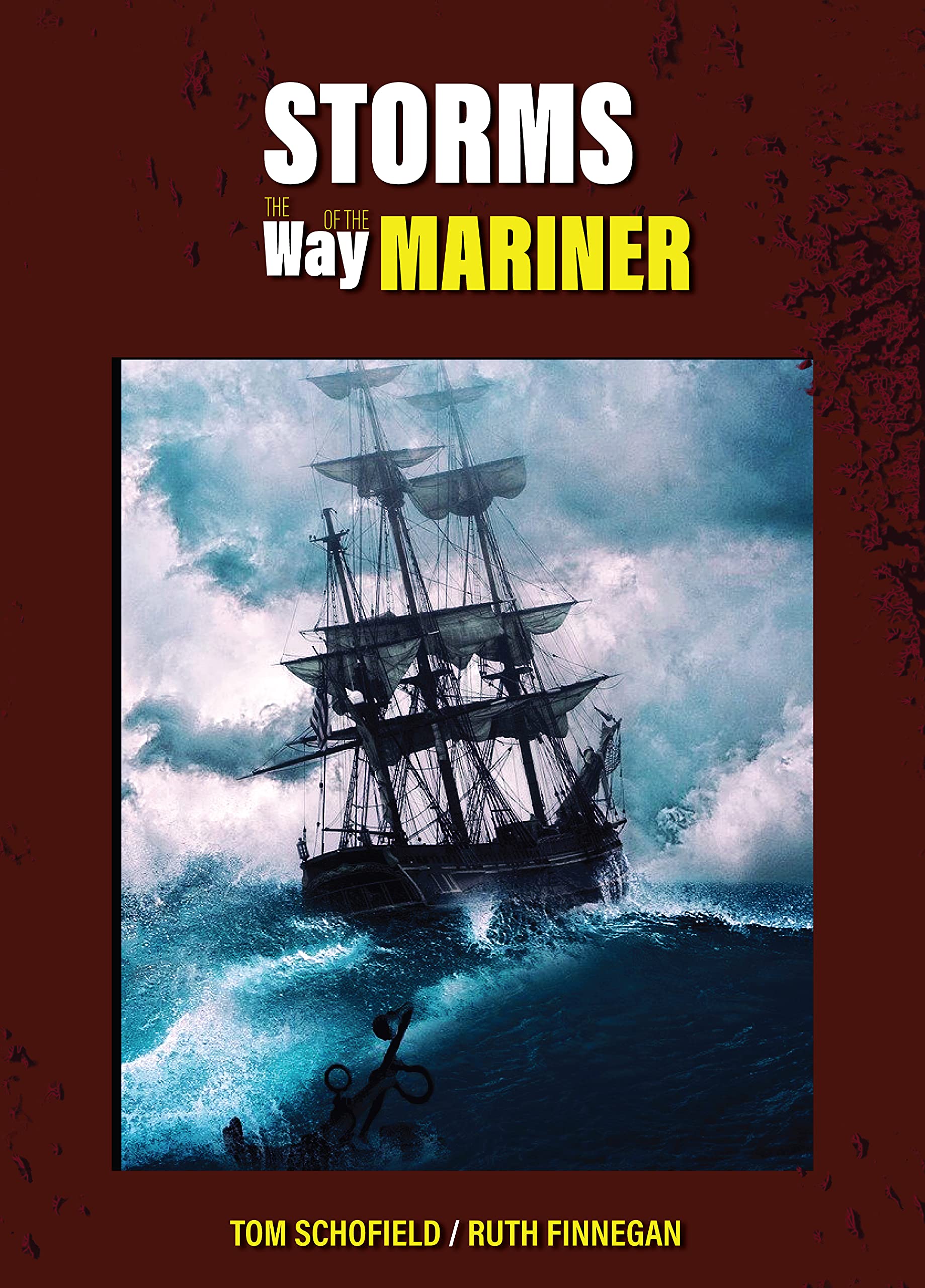 Storms: The way of the mariner by Tom Schofield | Goodreads