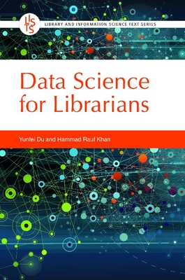 Data Science for Librarians by Yunfei Du | Goodreads