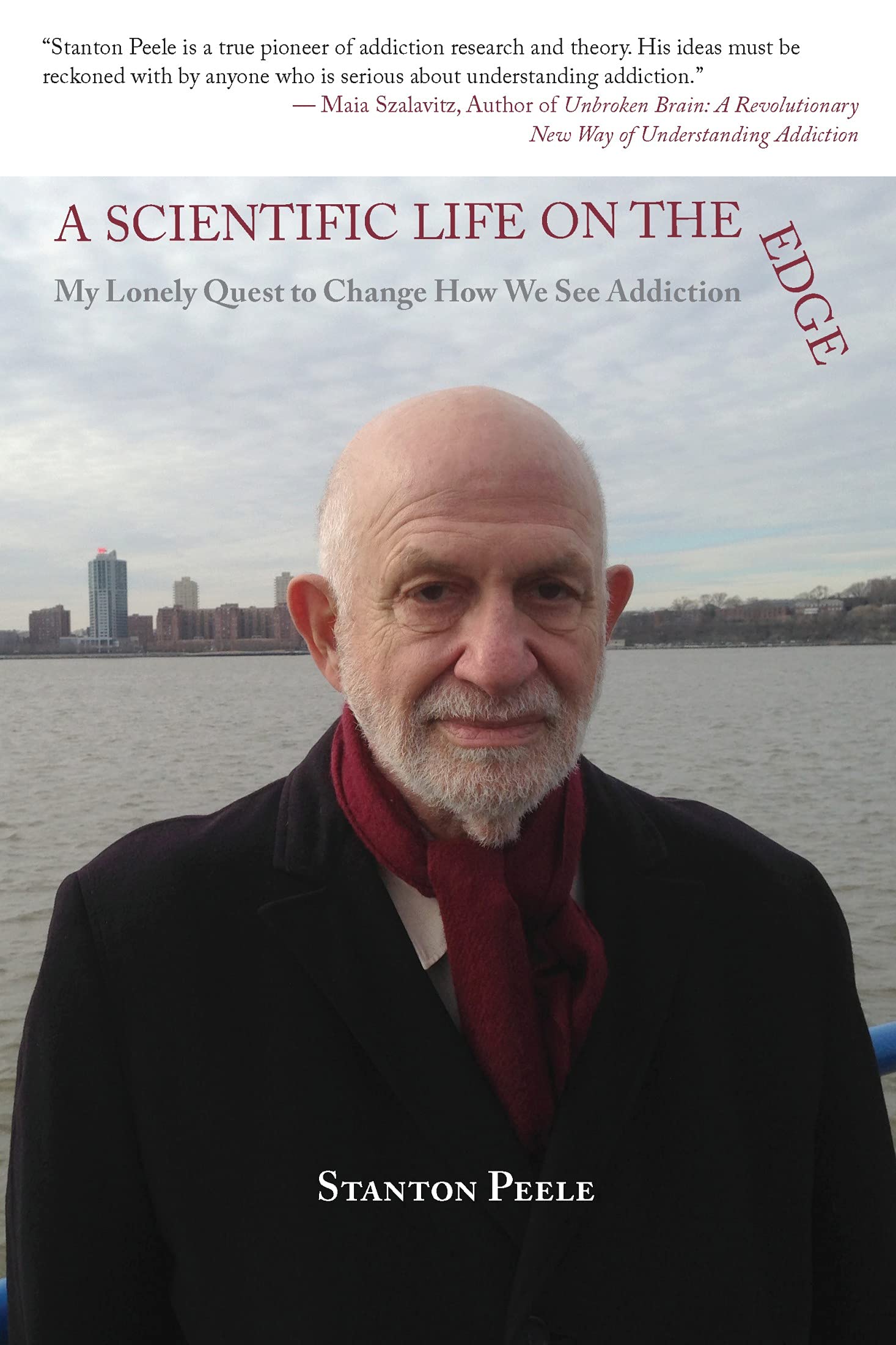 A Scientific Life on the Edge: My Lonely Quest to Change How We See ...