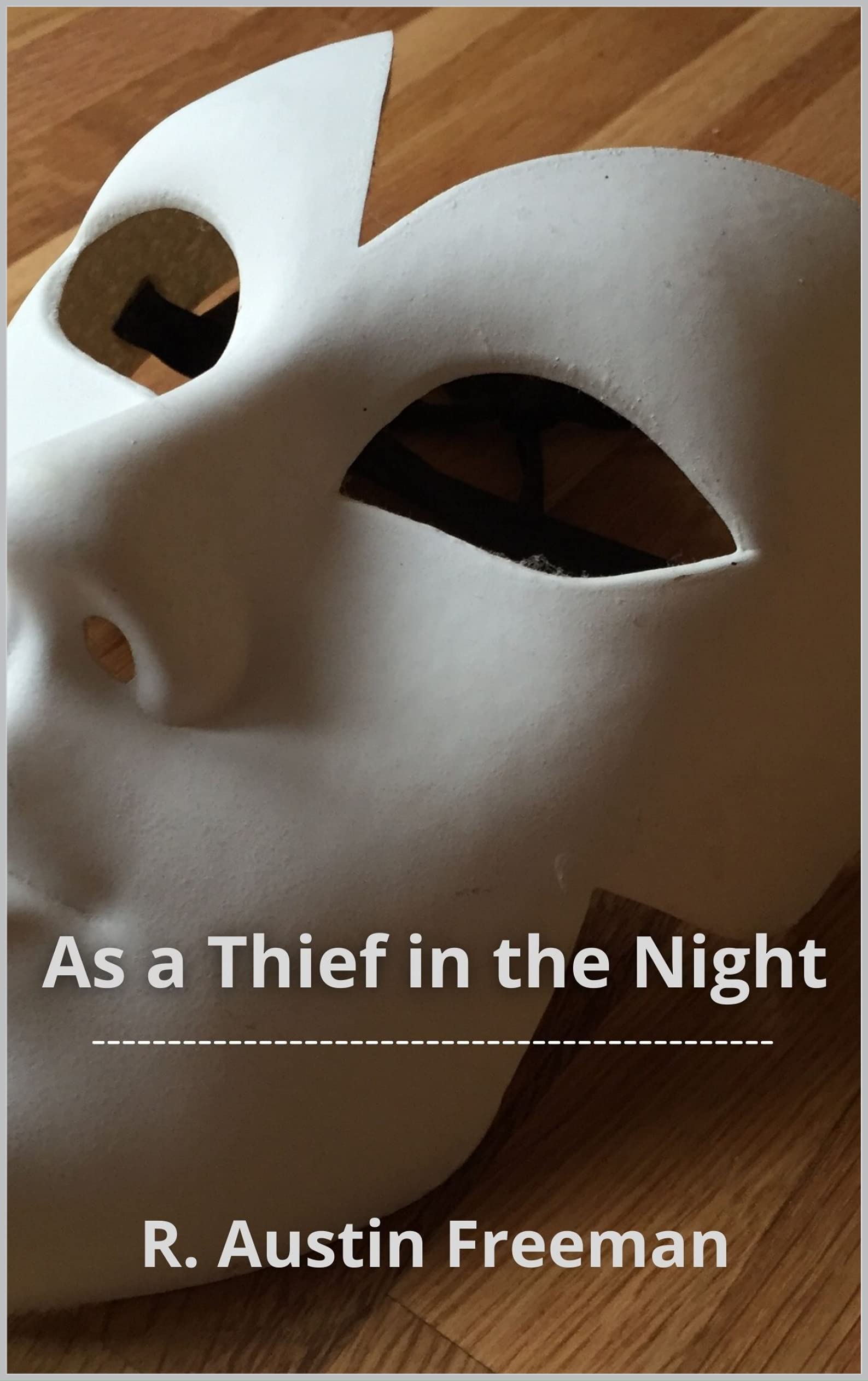 As a Thief in the Night Illustrated by R. Austin Freeman | Goodreads