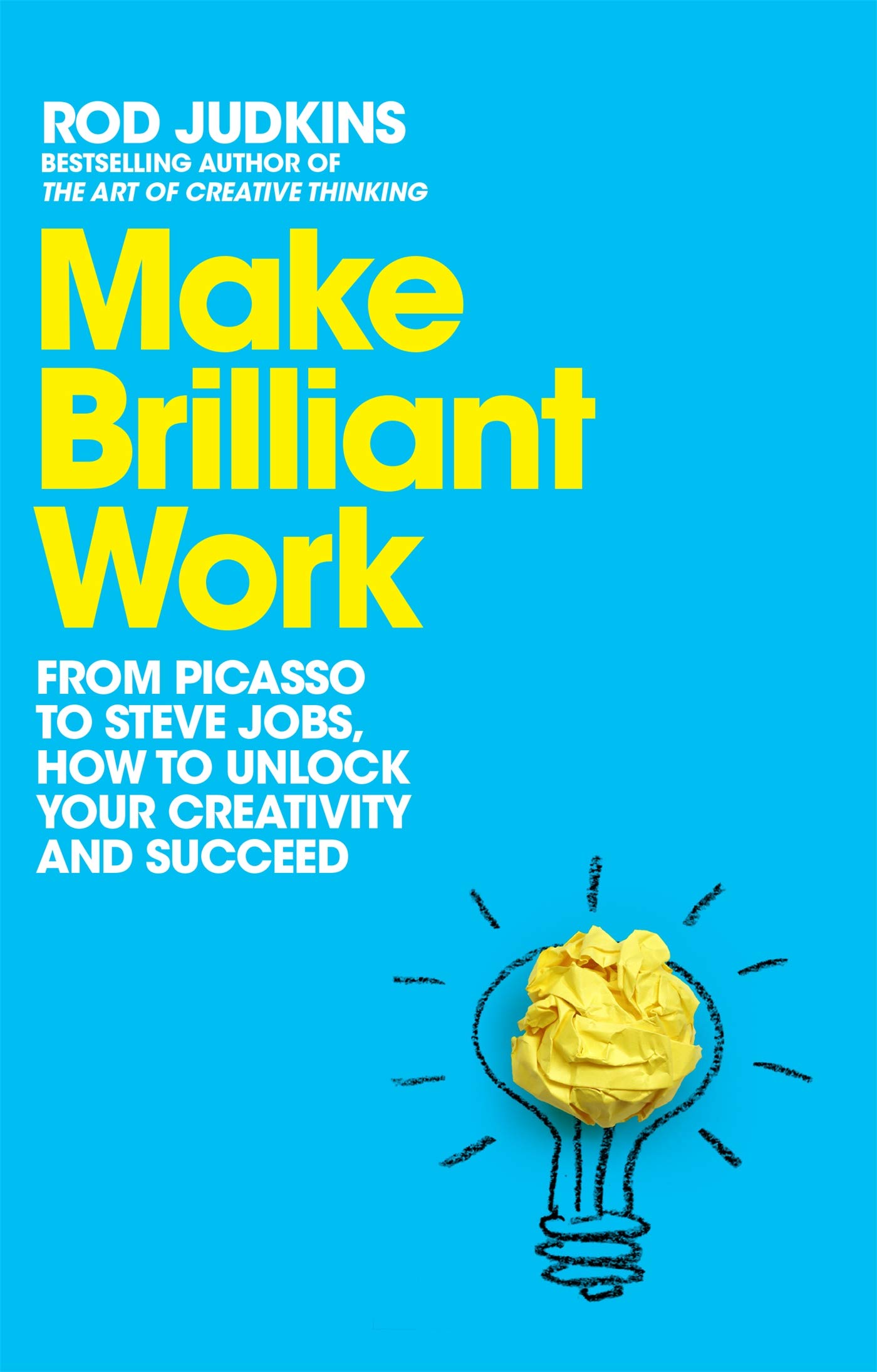 Make Brilliant Work: Lessons on Creativity, Innovation, and Success by ...