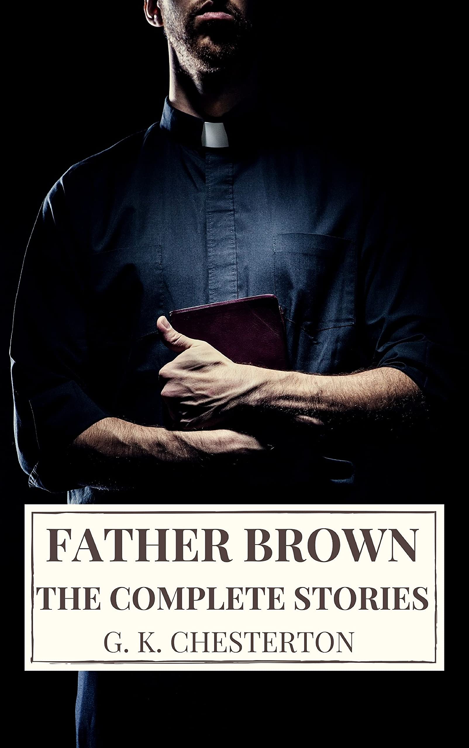 The Complete Father Brown Stories by G.K. Chesterton | Goodreads