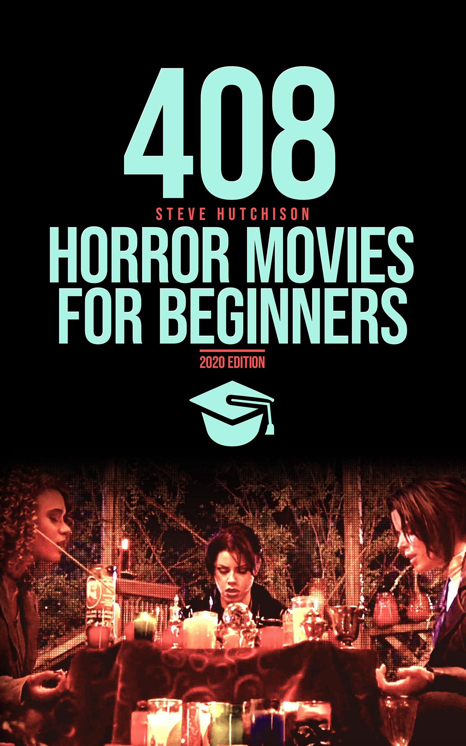 408 Horror Movies for Beginners (Trends of Terror 2020 by Steve ...