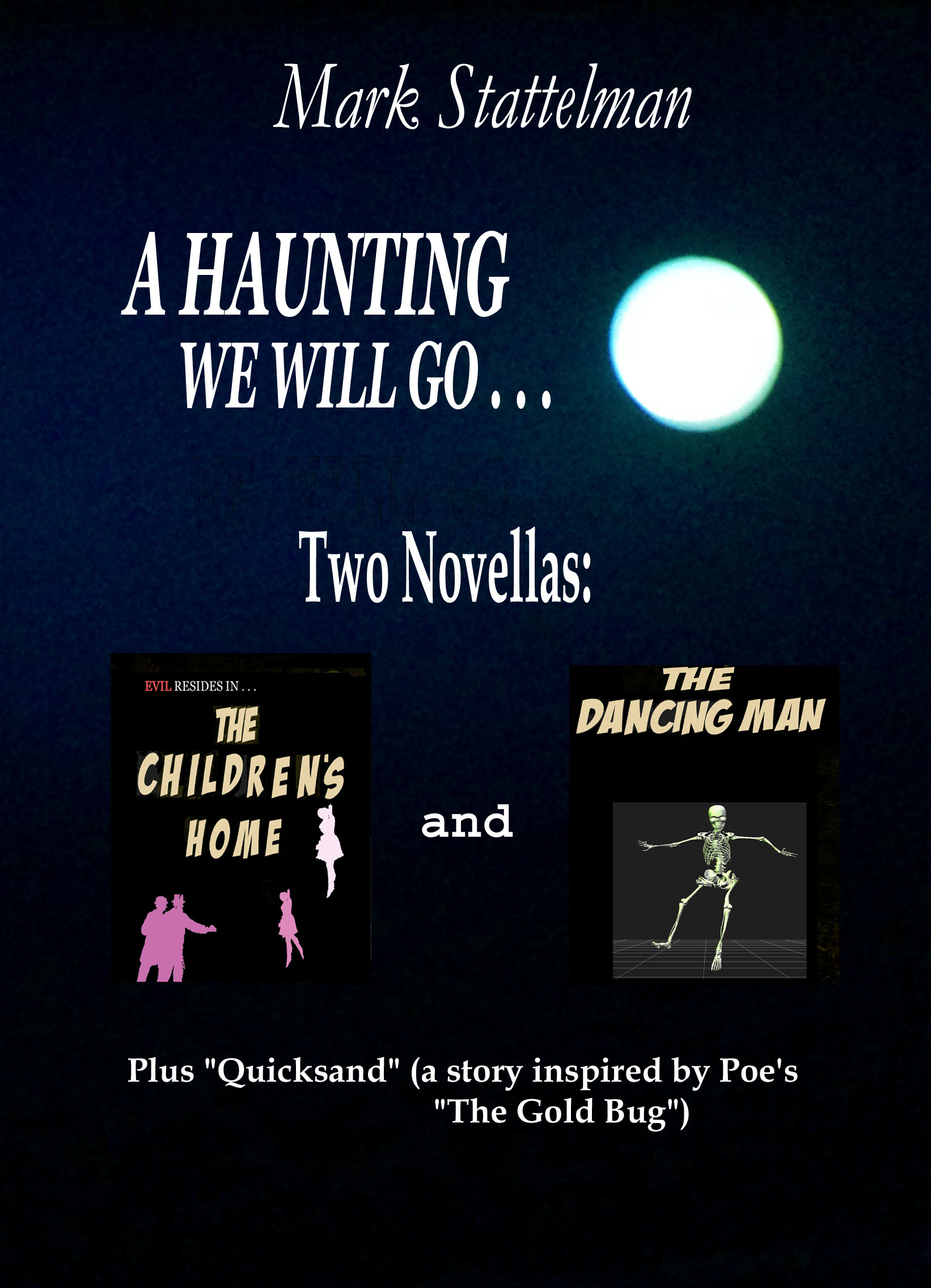 A Haunting We Will Go . . . by Mark Stattelman | Goodreads