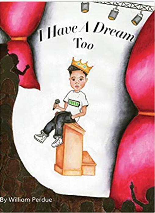 I Have A Dream Too by William Perdue | Goodreads