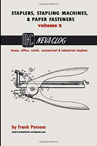 STAPLERS, STAPLING MACHINES, & PAPER FASTENERS VOLUME 2 - NEVA-CLOG by ...